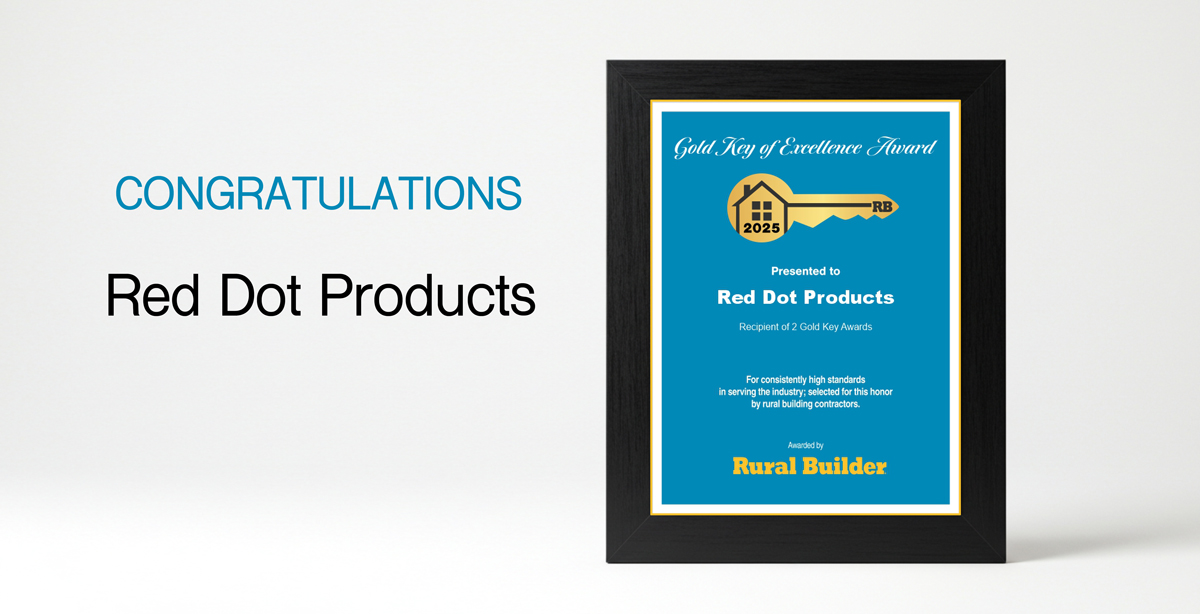 Gold Key of Excellence Award Winner 2025: Red Dot Products | Rural Builder